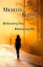 Embracing You, Embracing Me by Michelle Bellon | Goodreads