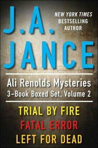 Trial by Fire / Fatal Error / Left for Dead by J.A. Jance | Goodreads