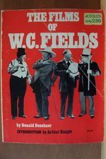 Films of W. C. Fields by Donald Deschner | Goodreads