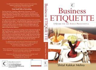 Business Etiquette by Shital Kakkar Mehra | Goodreads