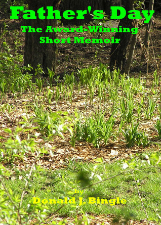 Father's Day by Donald J. Bingle | Goodreads