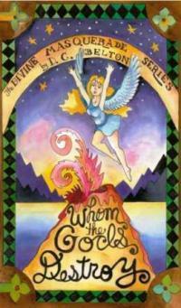 Whom the Gods Destroy (The Divine Masquerade, #2) by D.C. Belton ...