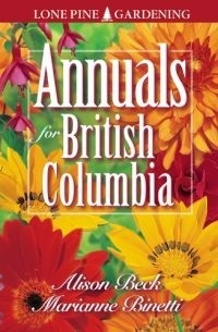 Annuals for British Columbia by Alison Beck | Goodreads