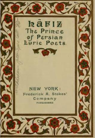 Hafiz: The Prince of Persian Lyric Poets by Hafez | Goodreads