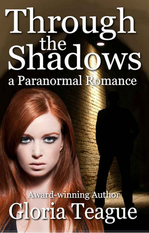 Through the Shadows by Gloria Teague | Goodreads