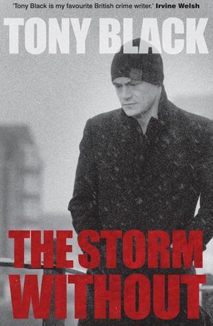 The Storm Without (Doug Michie, #1) by Tony Black | Goodreads