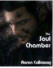 The Soul Chamber by Aaron Calloway | Goodreads