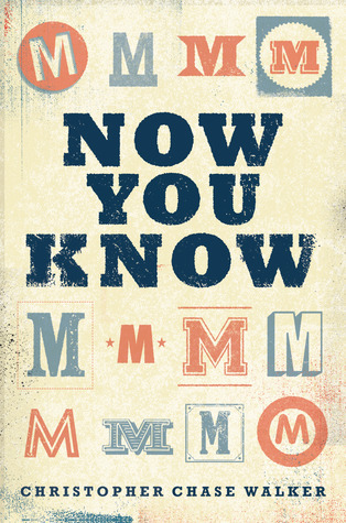 Now You Know by Christopher Chase Walker | Goodreads