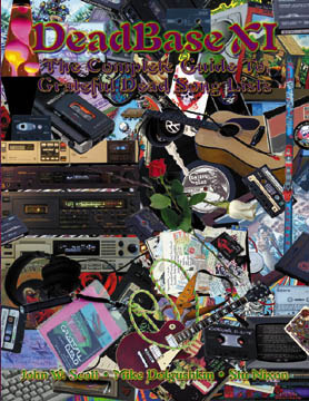 Deadbase XI: The Complete Guide To Grateful Dead Songlists by John W ...