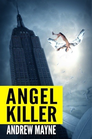 Angel Killer by Andrew Mayne | Goodreads