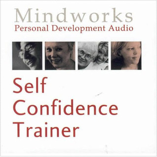 Self Confidence Trainer by Roger Innes Elliott | Goodreads
