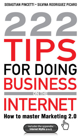 222 Tips for doing Business on the Internet by Sebastian Pincetti ...