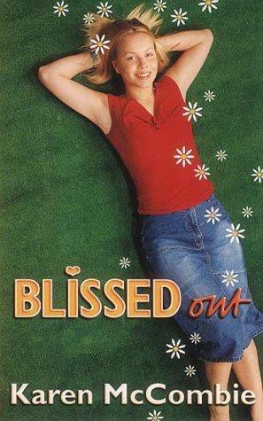 Blissed Out by Karen McCombie | Goodreads
