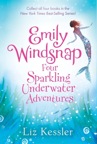 Emily Windsnap: Four Sparkling Underwater Adventures by Liz Kessler ...