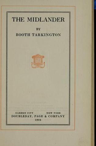 The Midlander (The Growth Trilogy, #3) by Booth Tarkington | Goodreads
