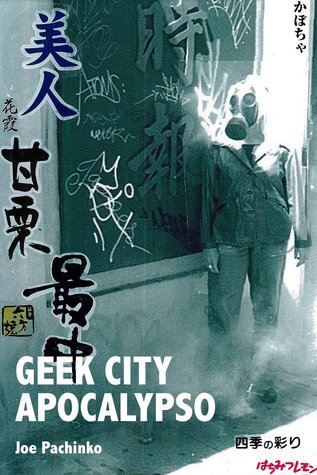 Geek City Apocalypso by Joe Pachinko | Goodreads
