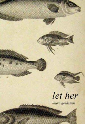 let her by Laura Goldstein | Goodreads