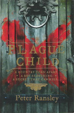 Plague Child (Tom Neave, #1) by Peter Ransley | Goodreads