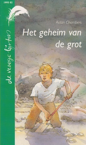 Het geheim van de grot by Aidan Chambers | Goodreads