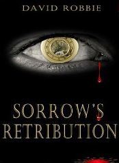 Sorrow's Retribution by David Robbie | Goodreads