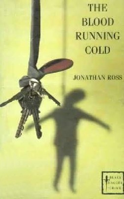 The Blood Running Cold (George Rogers, #1) by Jonathan Ross | Goodreads