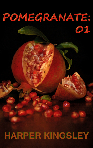 Pomegranate 01 by Harper Kingsley | Goodreads