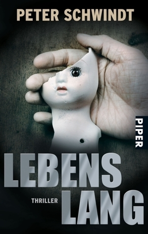 Lebenslang by Peter Schwindt | Goodreads