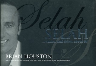 Selah ... Pause And Think About It! by Brian Houston | Goodreads