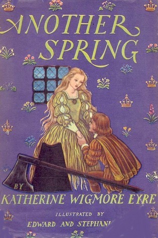 Another Spring by Katherine Wigmore Eyre | Goodreads