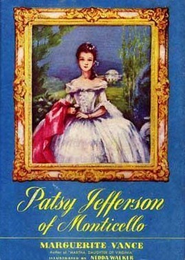 Patsy Jefferson of Monticello by Marguerite Vance | Goodreads