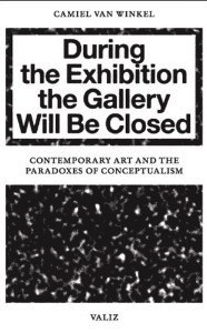 During the Exhibition the Gallery Will Be Closed by Camiel Van Winkel ...