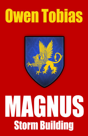 Magnus: Storm Building by Owen Tobias | Goodreads