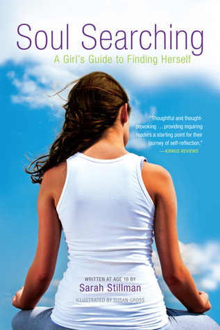 Soul Searching: A Girl's Guide to Finding Herself by Sarah Stillman ...