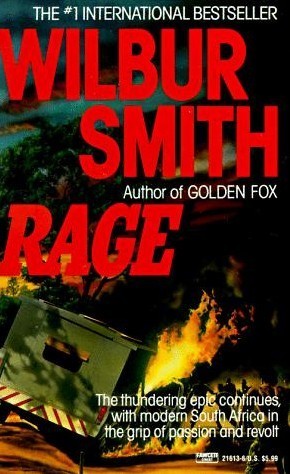 Rage by Wilbur Smith | Goodreads