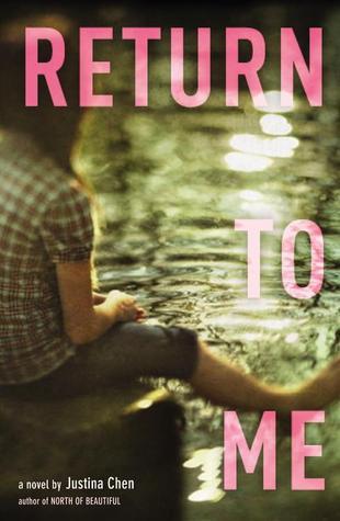 Return to Me by Justina Chen | Goodreads