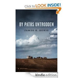 By Paths Untrodden by James K. Honig | Goodreads