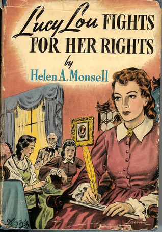 Lucy Lou Fights For Her Rights by Helen Albee Monsell | Goodreads