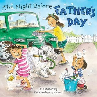 The Night Before Father's Day by Natasha Wing | Goodreads