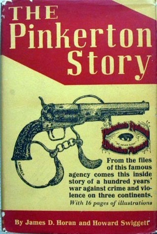 The Pinkerton Story by James D. Horan | Goodreads