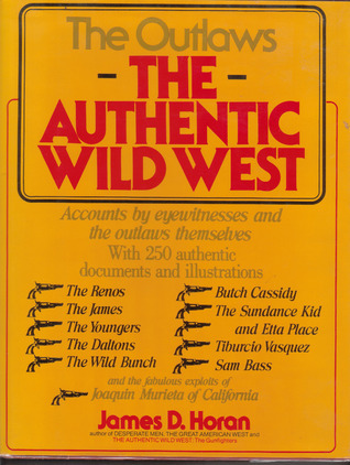 The Gunfighters: James Horan's Authentic Wild West by James D. Horan ...