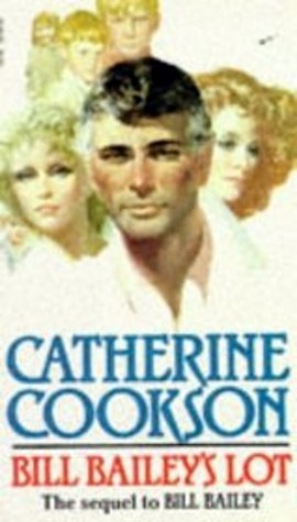 Bill Bailey's Lot by Catherine Cookson | Goodreads