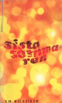 Sista sommaren by Kim Weckström | Goodreads