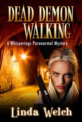 Dead Demon Walking (Whisperings, #3) by Linda Welch | Goodreads