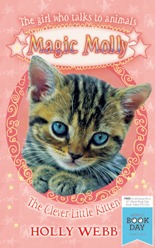 The Clever Little Kitten (Magic Molly, #7) by Holly Webb | Goodreads