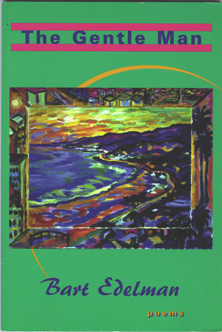 The Gentle Man by Bart Edelman | Goodreads