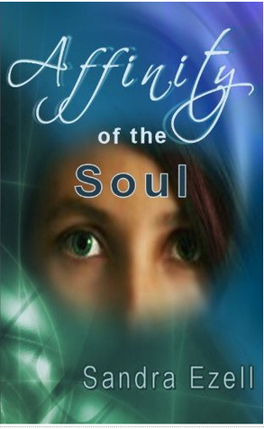Affinity of the Soul by Sandra Ezell | Goodreads