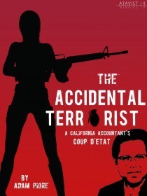 The Accidental Terrorist by Adam Piore | Goodreads