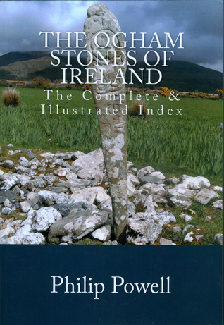 The Ogham Stones of Ireland: The Complete and Illustrated Index by ...