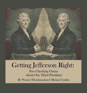 Getting Jefferson Right: Fact Checking Claims about Our Third President ...