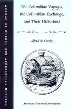 The Columbian Voyages, the Columbian Exchange, and Their Historians by ...